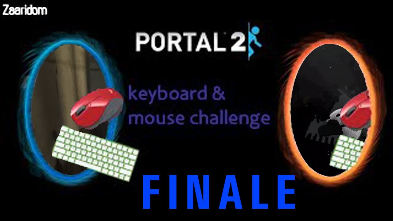 Portal 2 Mouse & Keyboard Challenge | FINALE - YouTube