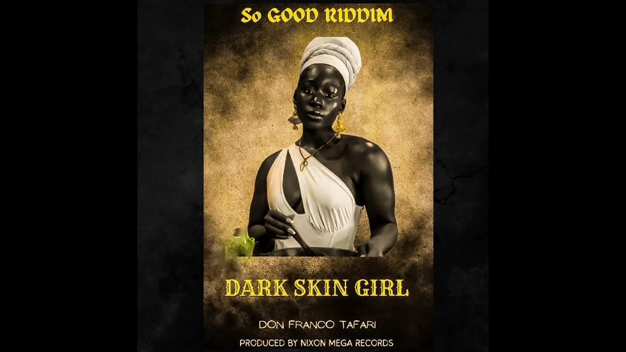 Don Franco Tafari - Dark Skin Girl (So far So good Riddim?) - YouTube