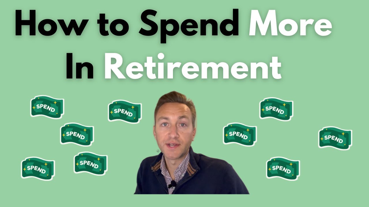How To Spend More In Retirement - YouTube