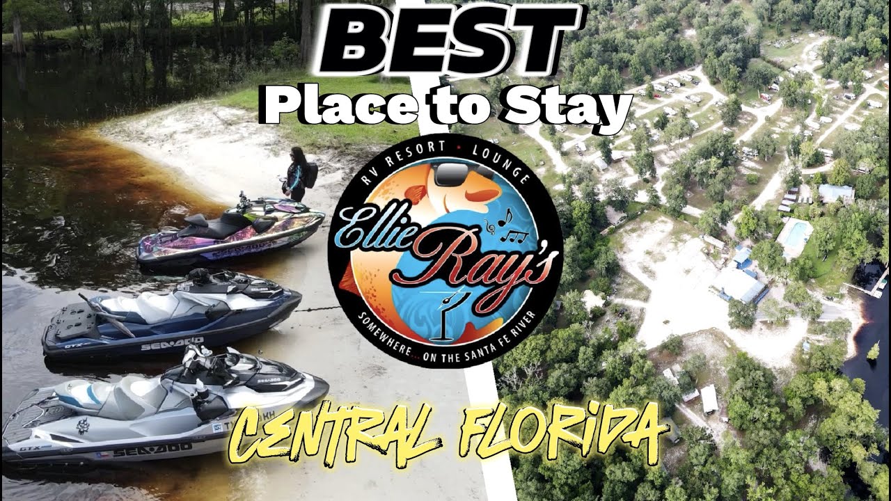 BEST Place to Stay Central Florida Ellie Rays Resort / Suwannee and ...