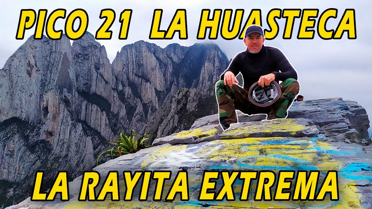 La Rayita Extrema Pico 21: Ruta Completa y Detallada | Cómo Subir al ...