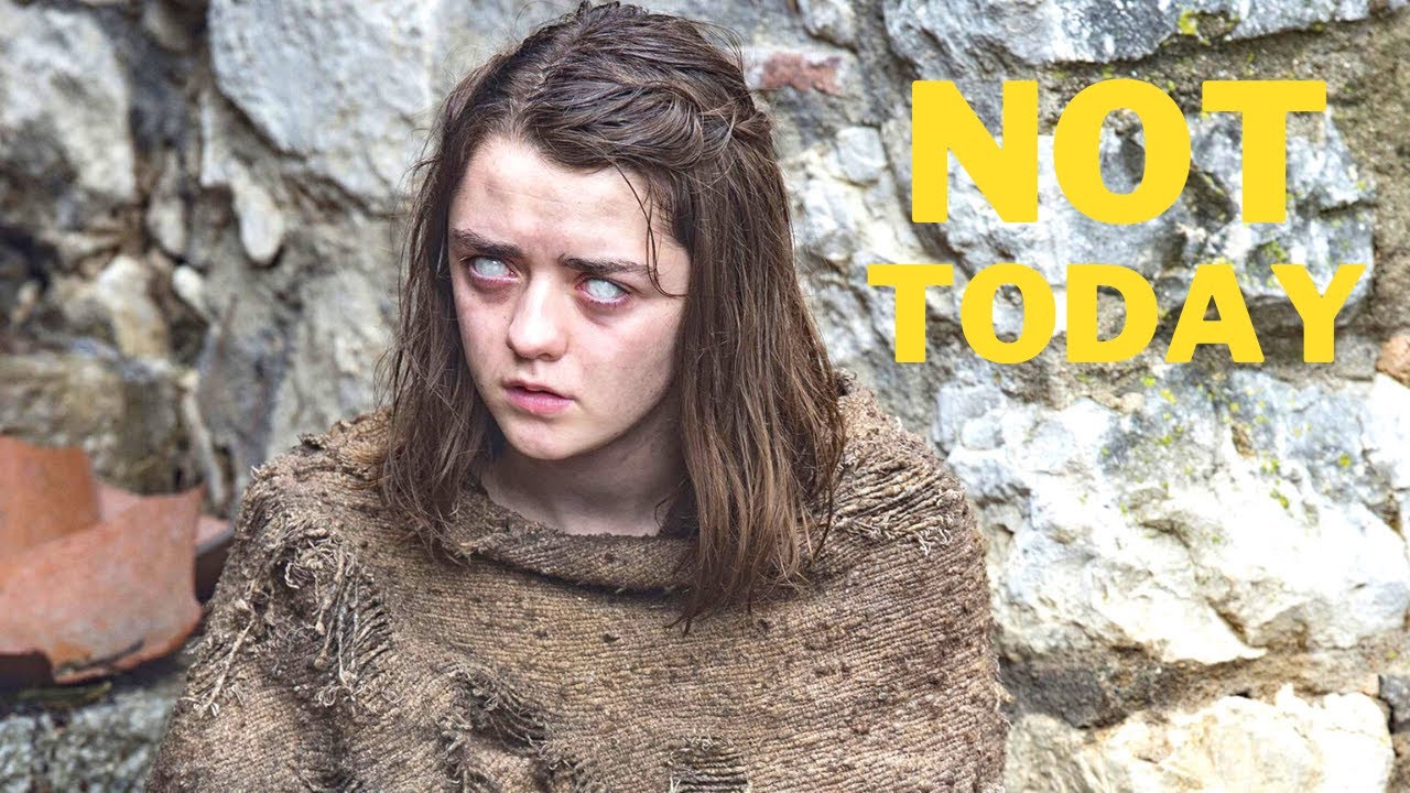 NOT TODAY! - Arya Stark Edit - YouTube