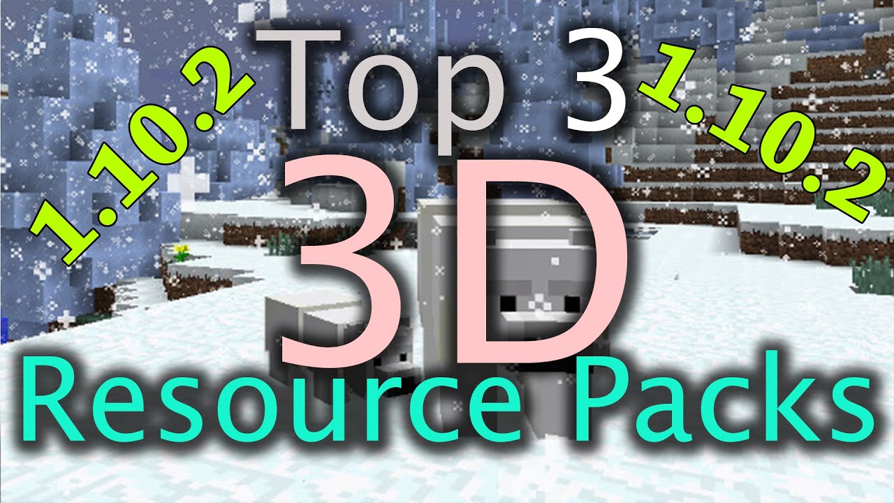 Minecraft Top 3 3D Resource Packs 1.10.X - YouTube