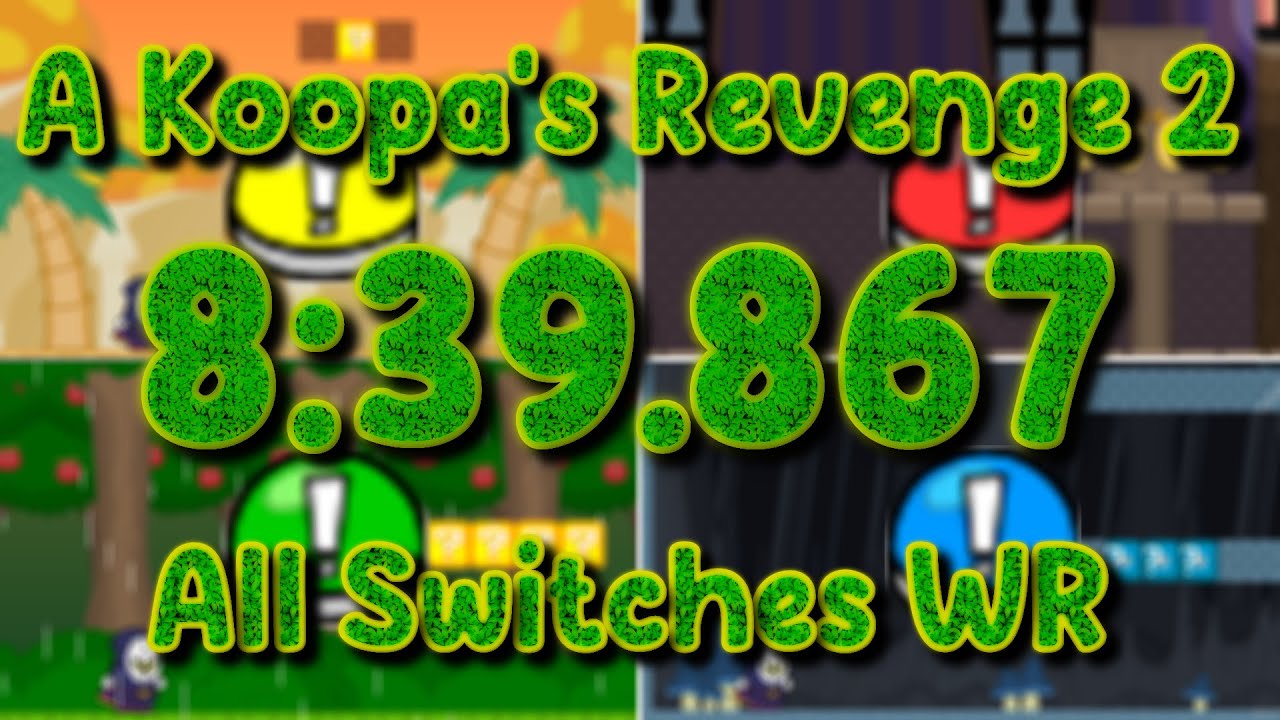 A Koopa's Revenge 2 All Switches Speedrun 8:39.81 (Former WR) - YouTube