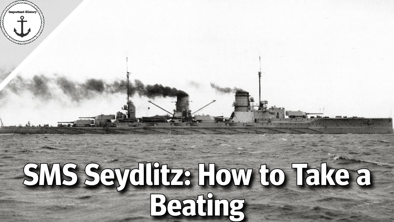 SMS Seydlitz: The (Nearly) Unsinkable German Battlecruiser - YouTube