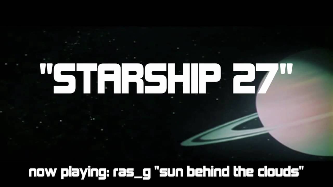 Starship 27 Ras G - YouTube