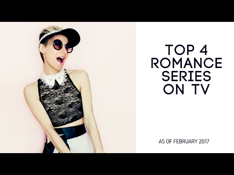 What to Watch: Top 4 Romance Series on TV