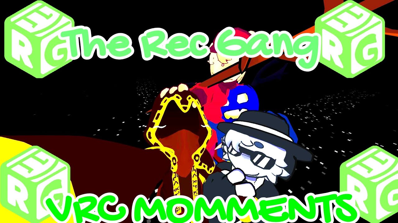 The Rec Gang- VRC MOMENTS - YouTube