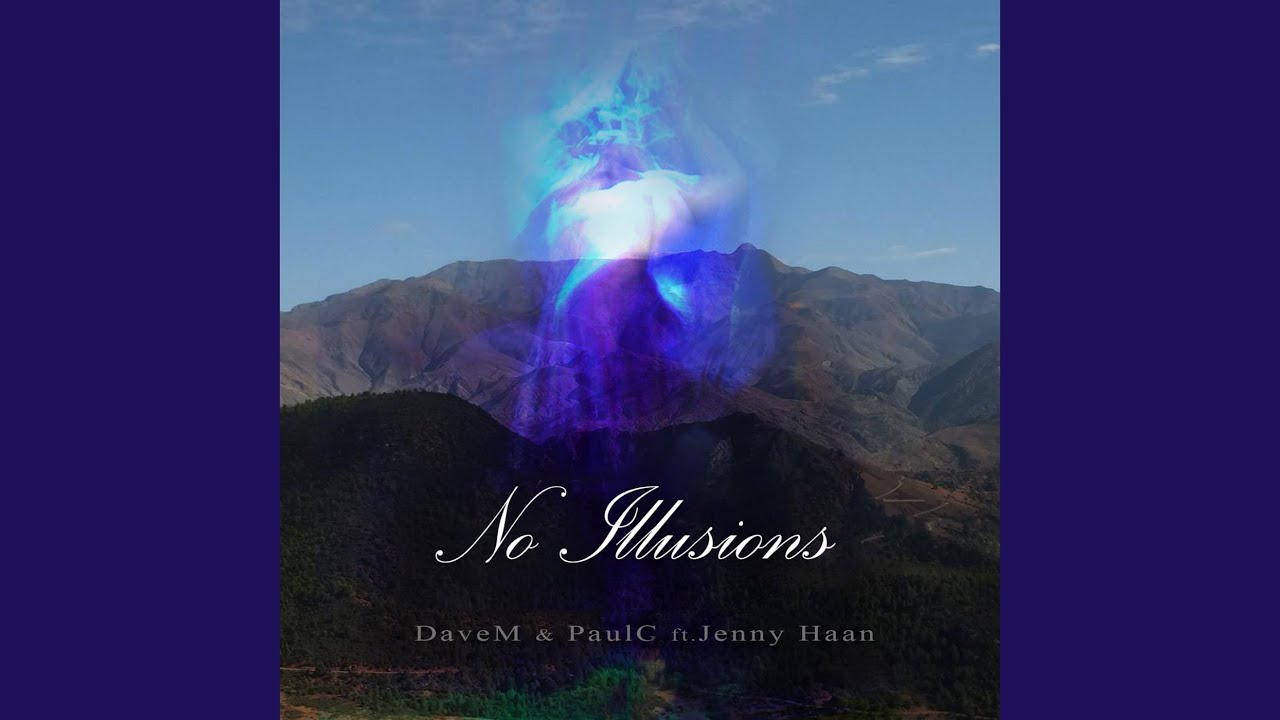 No Illusions (feat. Jenny Haan) - YouTube