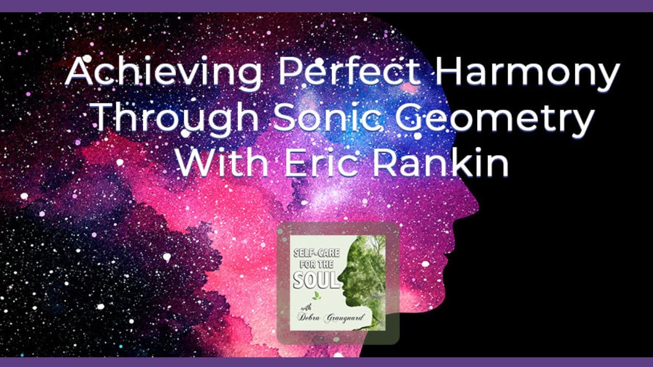 Achieving Perfect Harmony Through Sonic Geometry With Eric Rankin - YouTube