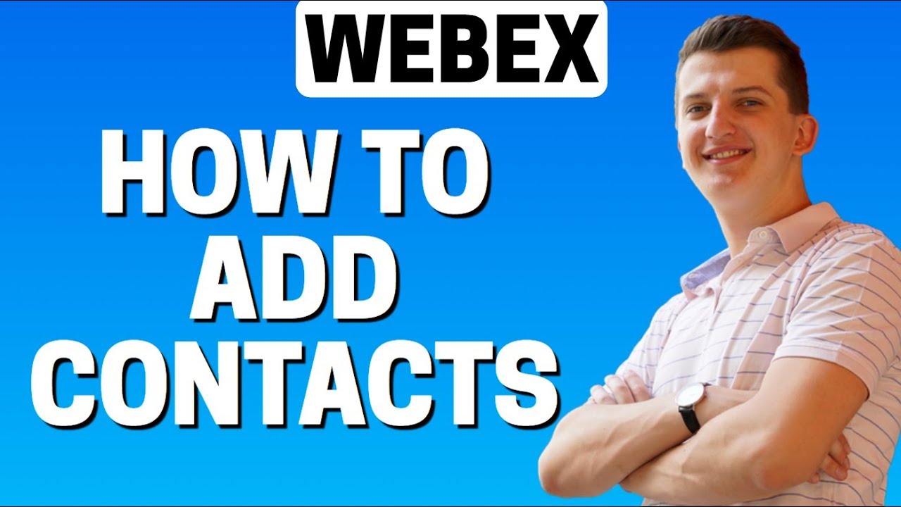 How To Add Contacts in Webex Cisco - YouTube