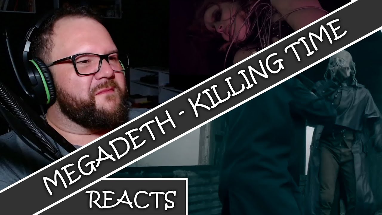 (REACT) MEGADETH - KILLING TIME - YouTube