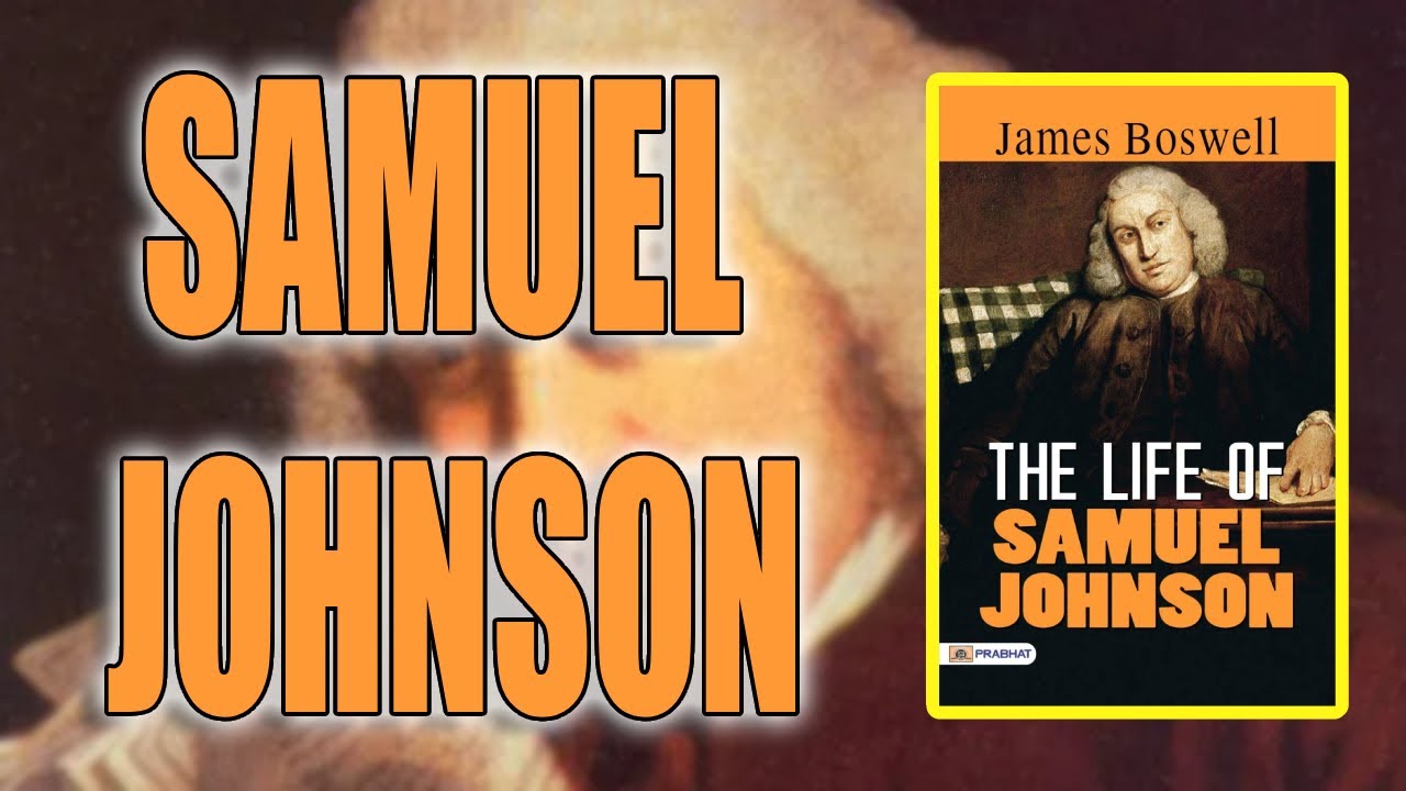 "The Life of Samuel Johnson" By James Boswell - YouTube