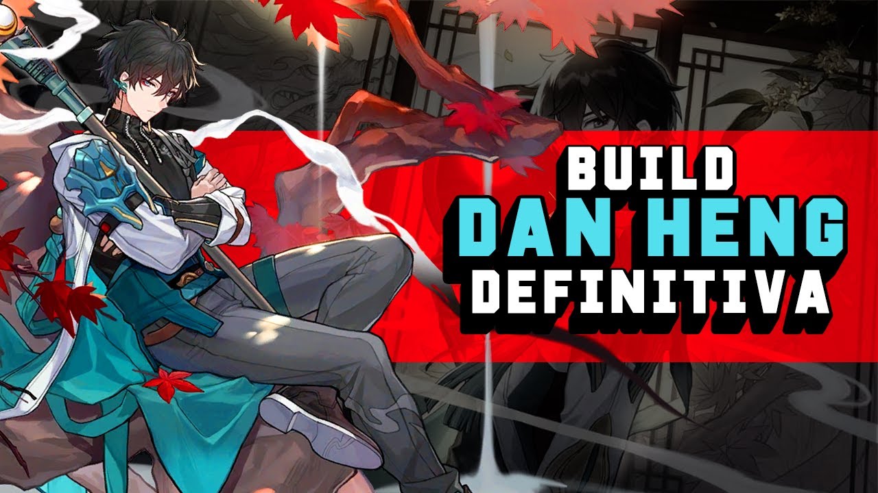 💥GUIA y BUILD DEFINITIVA de DAN HENG💥Honkai star rail - YouTube