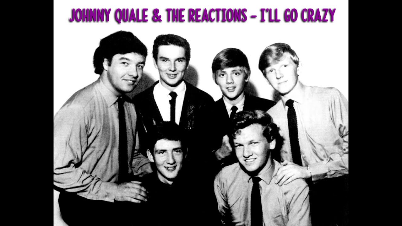 Johnny Quale & The Reactions - I'll Go Crazy - YouTube