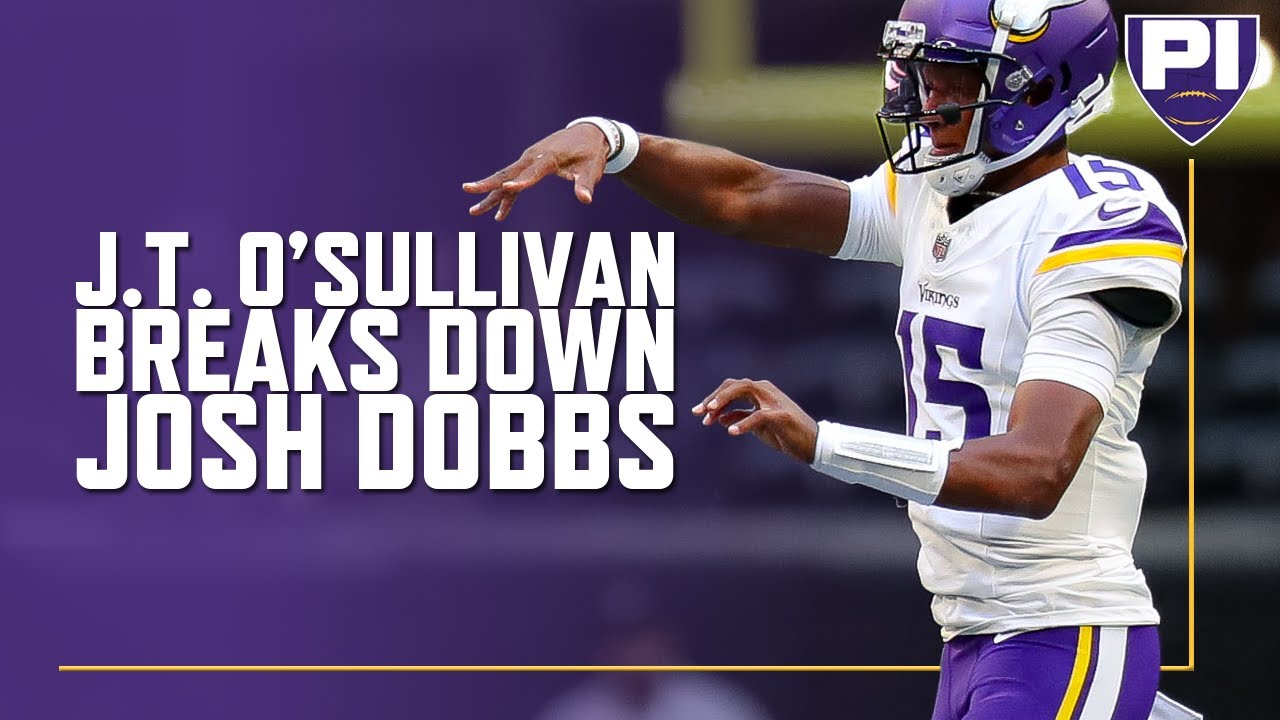 QB School's J.T. O'Sullivan breaks down Josh Dobbs and the Vikings ...