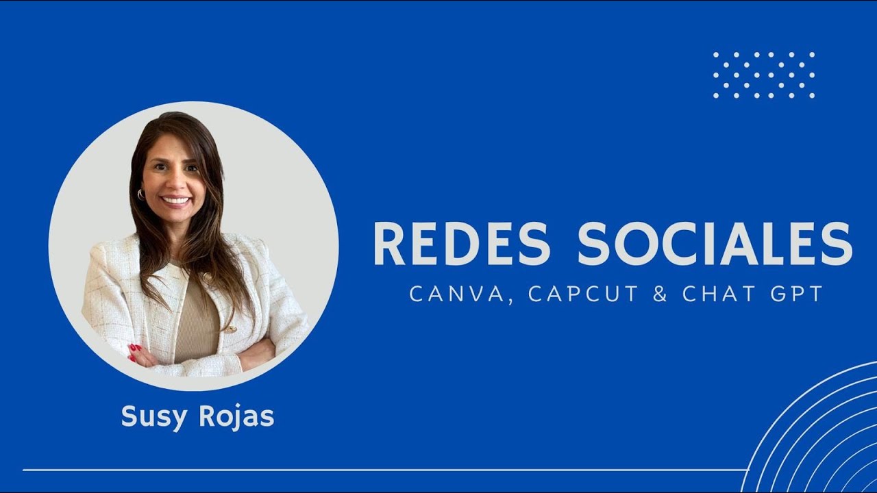 Redes Sociales - Como utilizar CANVA. CAPCUT & CHAT GPT por Susy Rojas ...