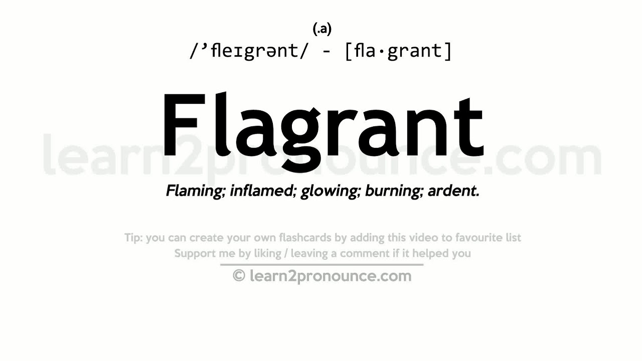Pronunciation of Flagrant | Definition of Flagrant - YouTube