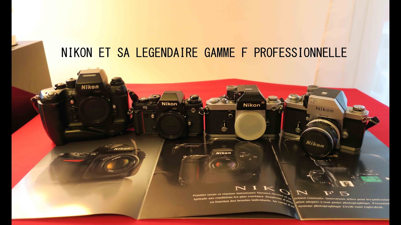 LA LEGENDAIRE GAMME NIKON F PROFESSIONNELLE - F , F2 , F3 , F4 , F5 ...