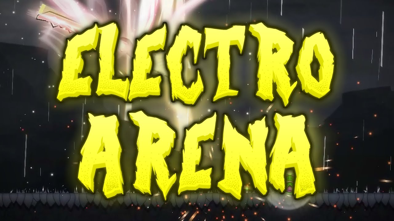 "Electro Arena" 100% | Insane Platformer Demon | Geometry Dash 2.2 ...
