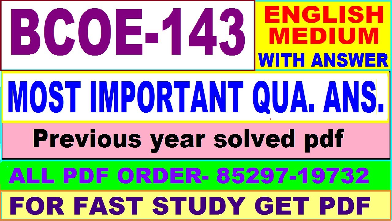 bcoe 143 important questions / bcoe 143 previous year question paper / bcoe 143 study materials ...