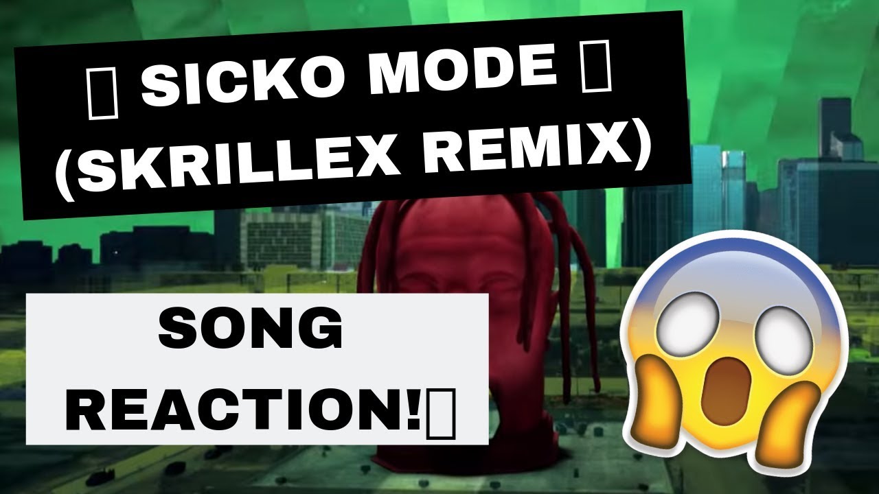 🔥Sicko Mode (SKRILLEX REMIX) Reaction!🔥#001 - YouTube