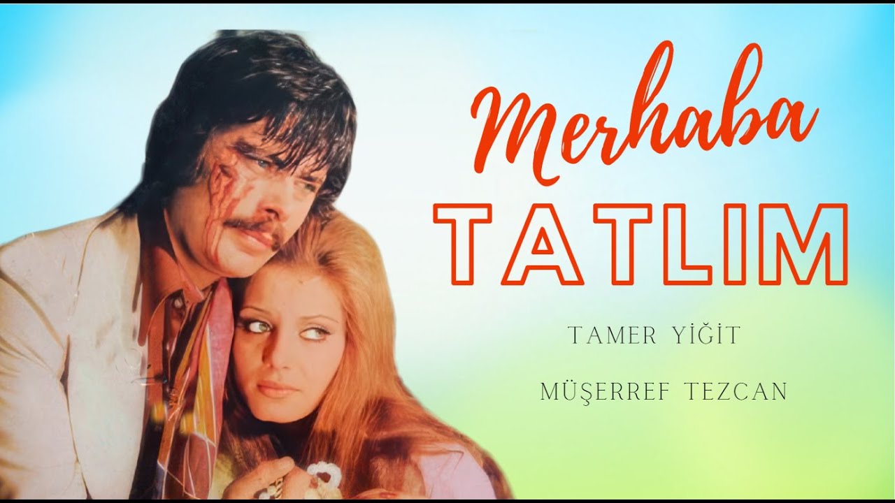 Merhaba Tatlım Türk Filmi | FULL | Tamer Yiğit | Müşerref Tezcan - YouTube