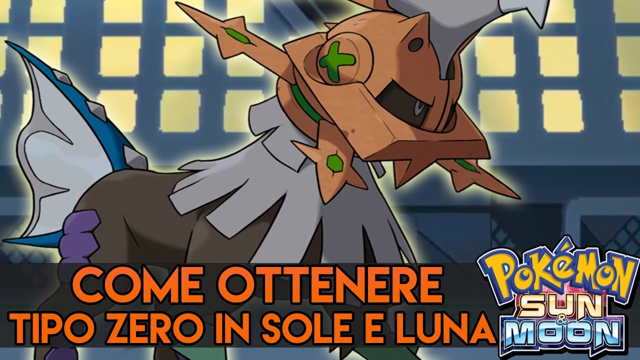 Come Ottenere Tipo Zero In Pokemon Sole E Luna - Guide Pokemon Sole E ...