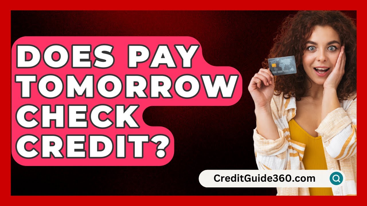 Does Pay Tomorrow Check Credit? - CreditGuide360.com - YouTube