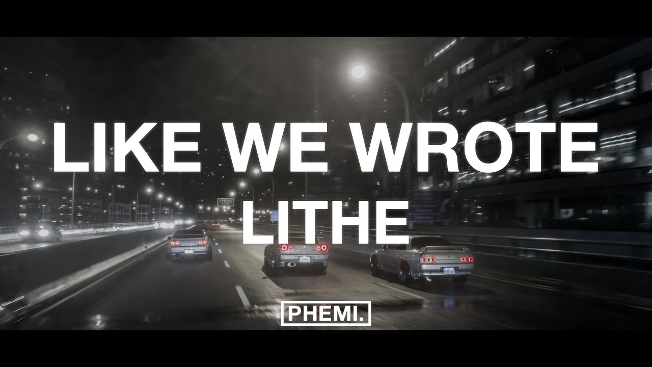 Lithe - Like We Wrote (Lyrics) - YouTube