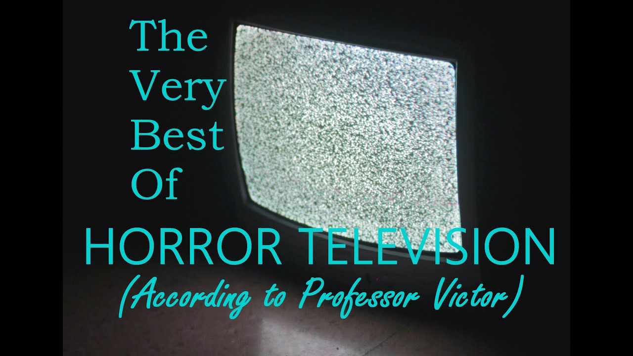 The Very Best of Horror Television (According to Professor Victor ...