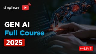 Generative AI Full Course 2025 | Gen AI Tutorial for Beginners | Gen AI Explained | Simplilearn ...