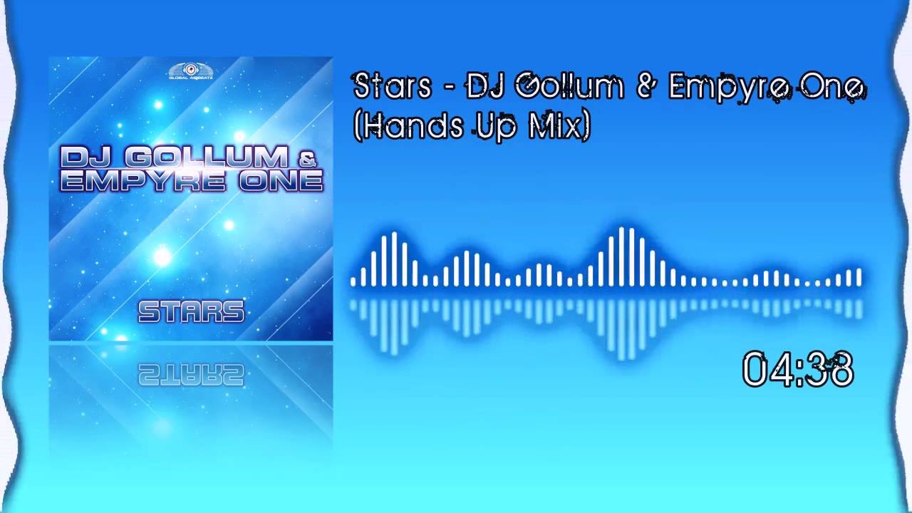 Stars - DJ Gollum & Empyre One (Hands Up Mix) - YouTube