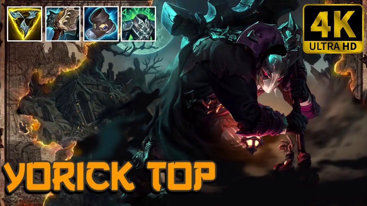 🎮 [4K] League of Legends - Yorick | Top Gameplay 4K60fps [ No ...