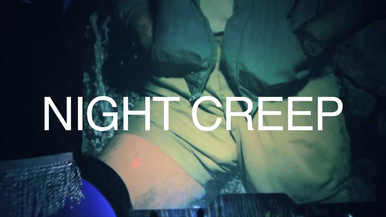 NIGHT CREEP - YouTube
