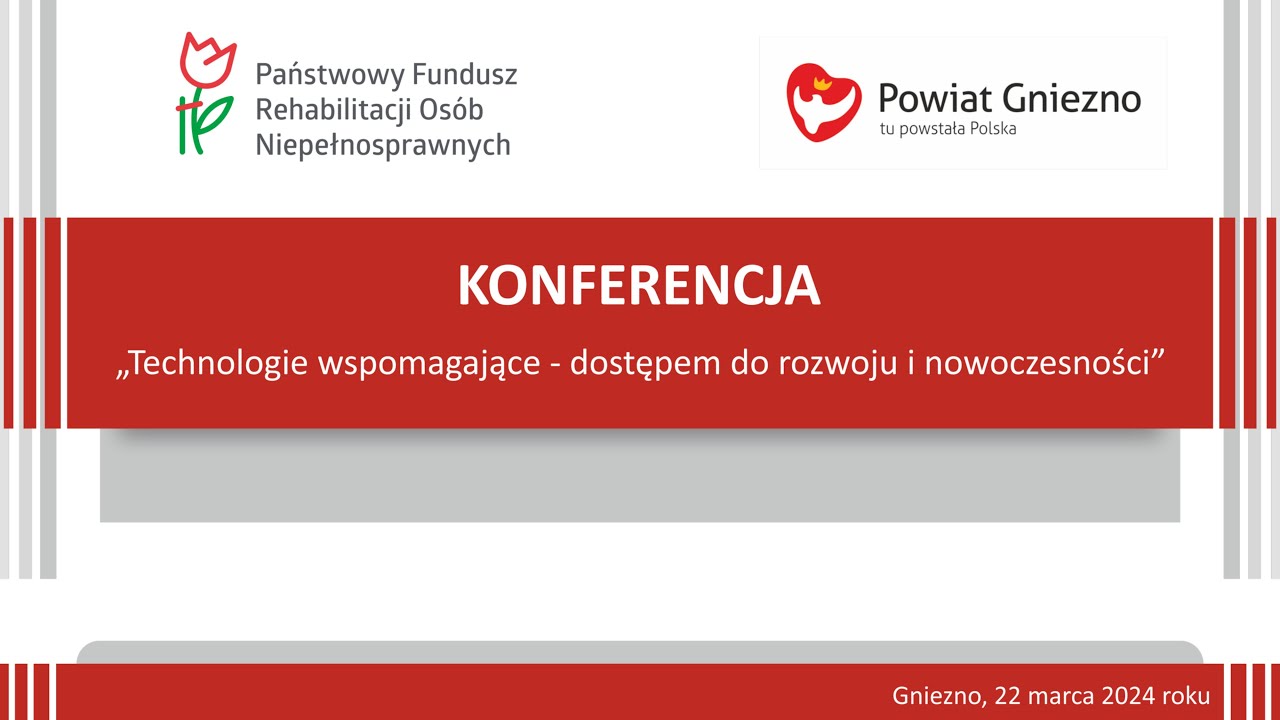 Konferencja " Technologie wspomagające - dostępem do rozwoju i ...