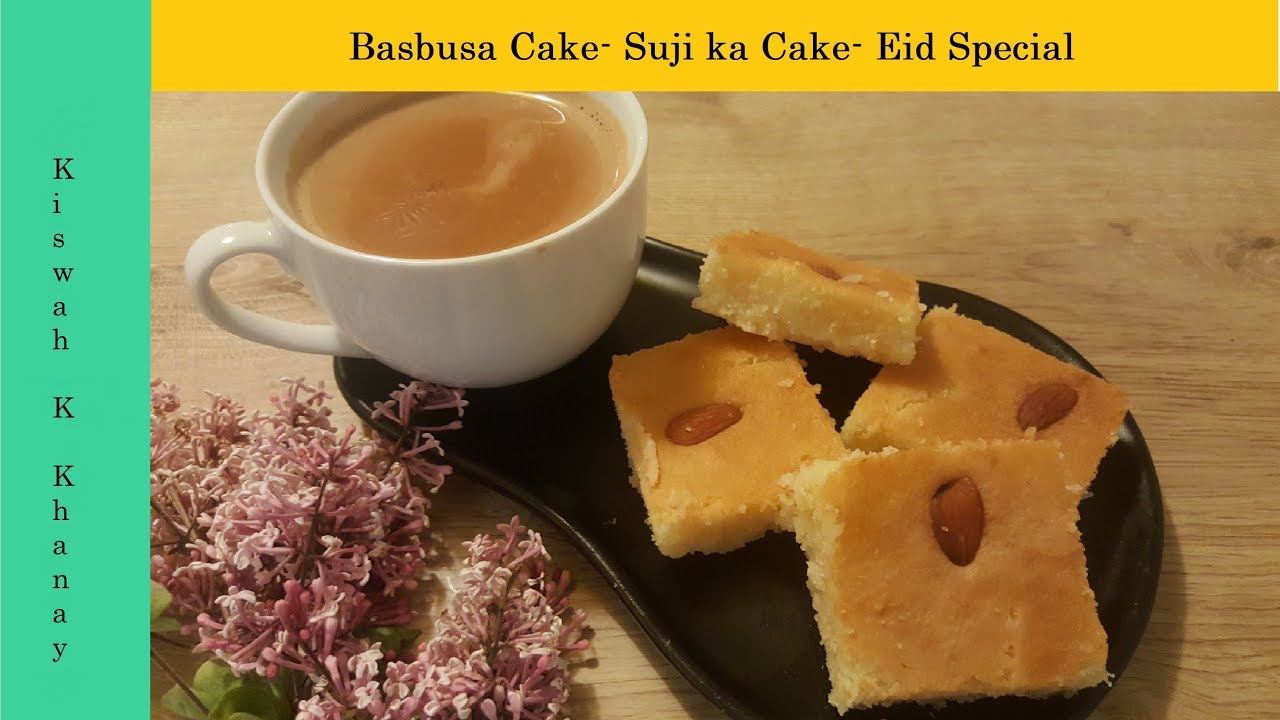 Basbusa Cake Recipe | Suji Ka Cake Recipe | Eid Special Cake | How to ...