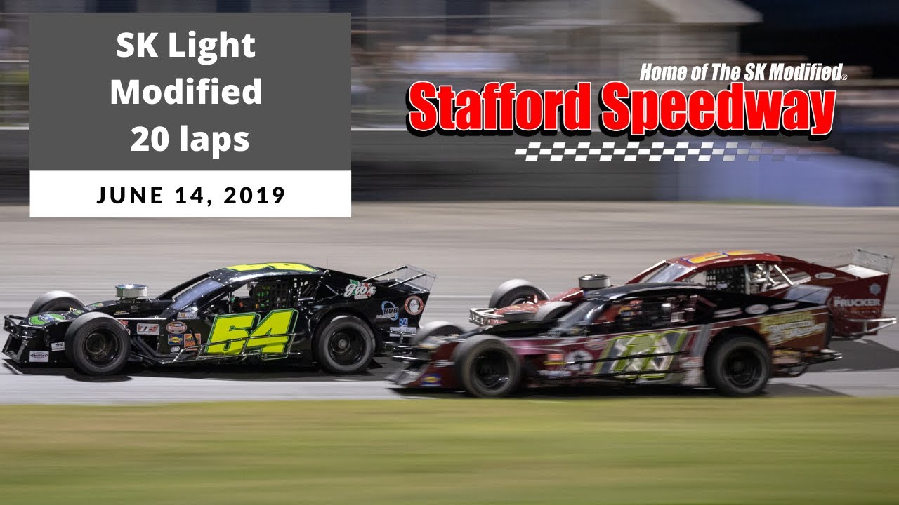 SK Light Modified 20 Lap Feature - Stafford Speedway - June 14, 2019 ...