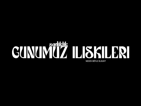GÜNÜMÜZ İLİŞKİLERİ | SADIKLIK