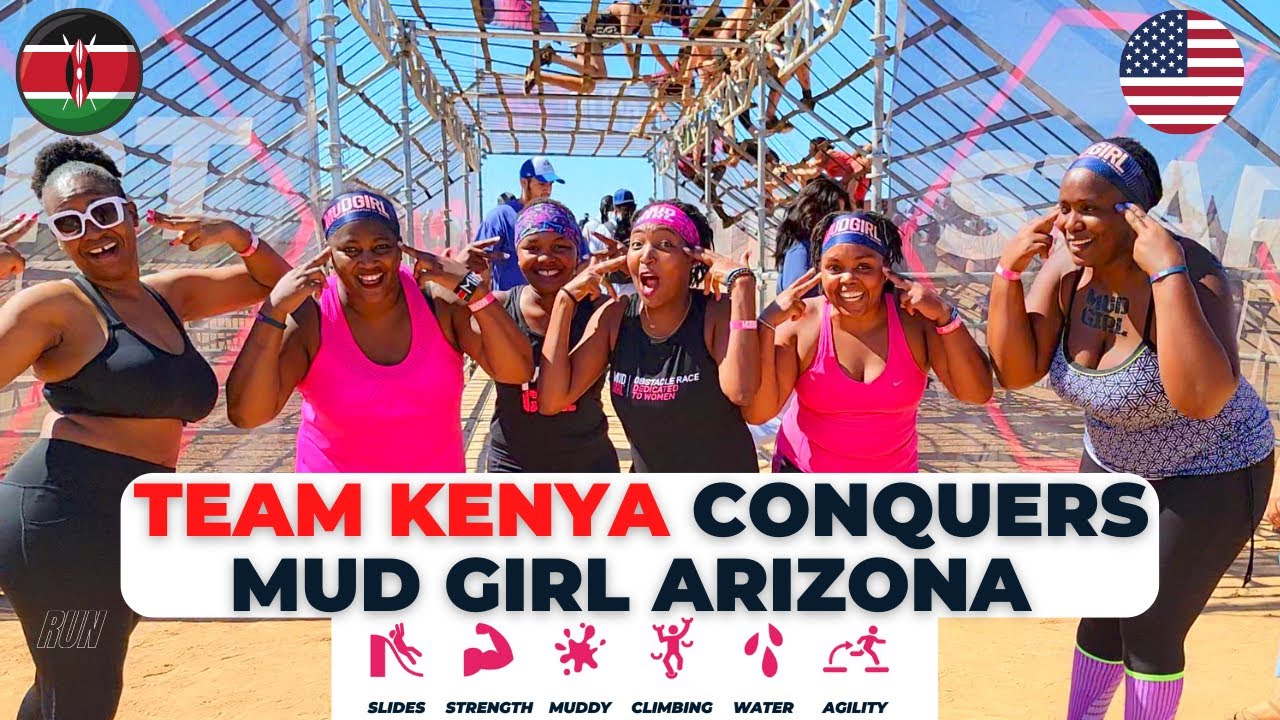 TEAM KENYA CONQUERS MUD GIRL CHALLENGE IN ARIZONA - YouTube