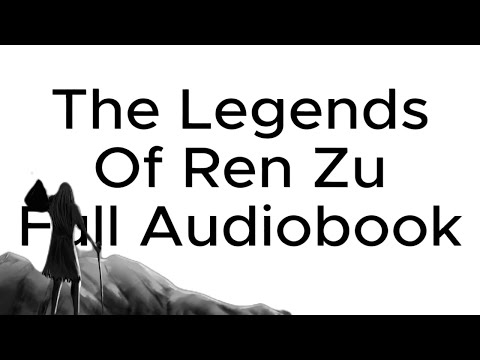 The Legends Of Ren Zu | Gu Zhen Ren | Audiobook