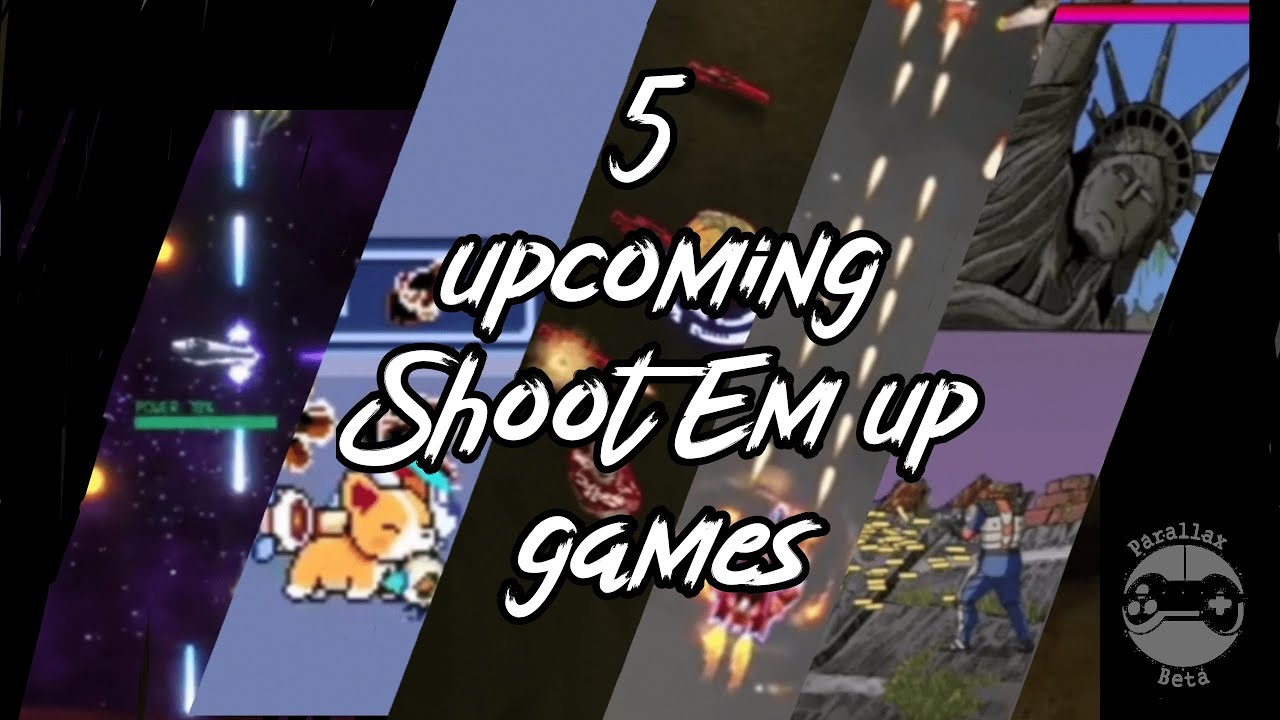 5 upcoming Shoot em up Games | January 2021 | Parallax Beta - YouTube