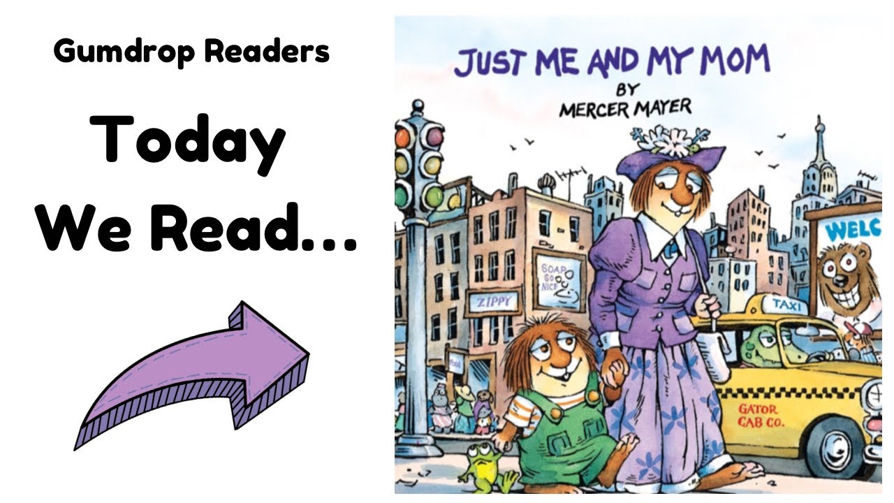 “Just Me And My Mom” by Mercer Mayer - Read Aloud Stories for Kids ...