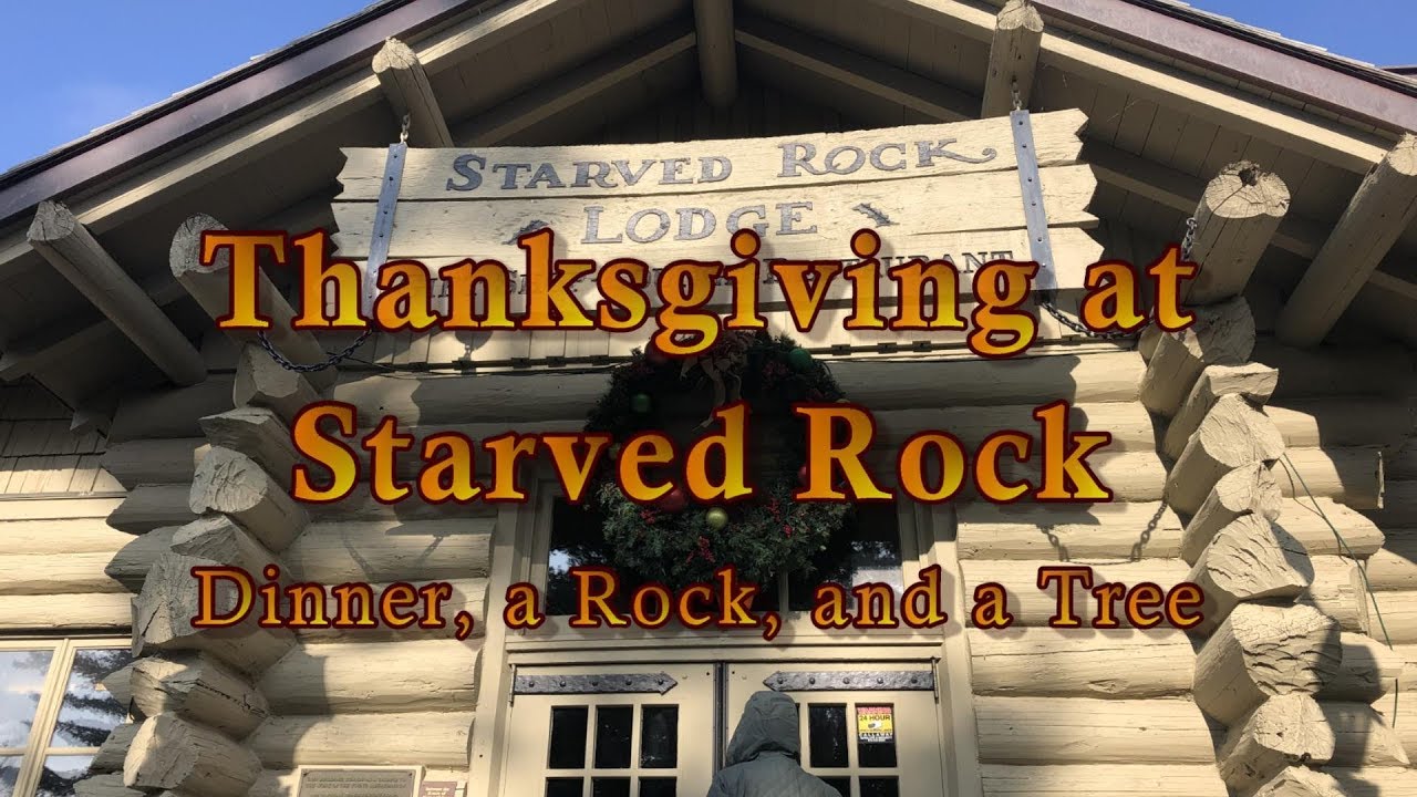 Thanksgiving at Starved Rock: Dinner, A Rock, and A Tree - YouTube