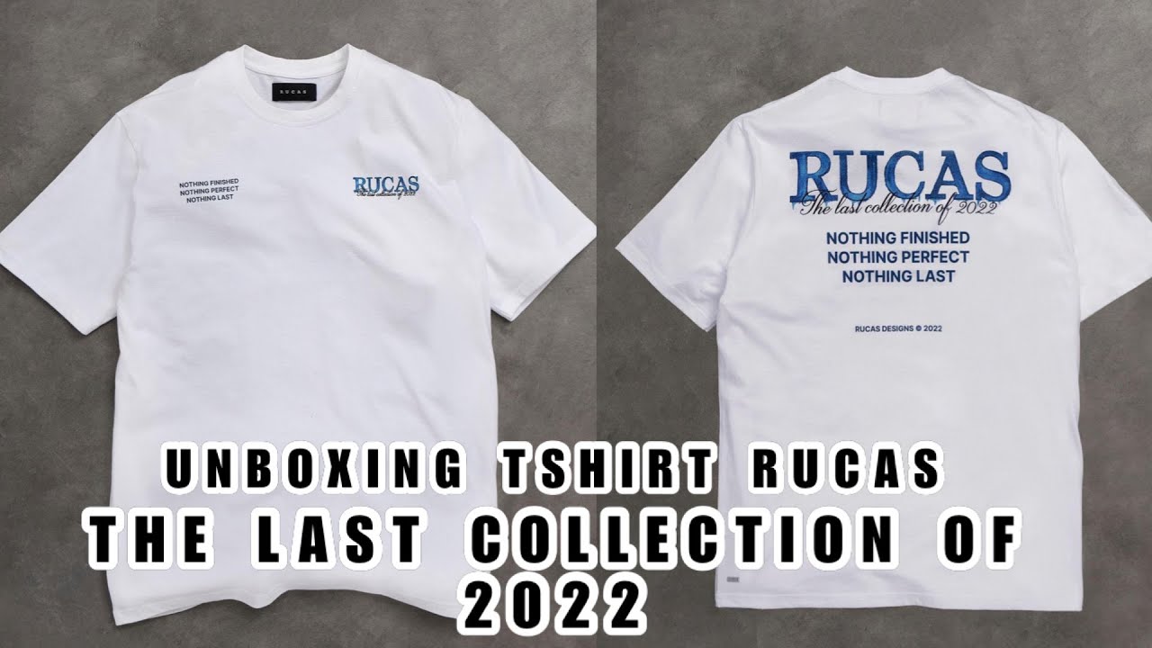 UNBOXING TSHIRT RUCAS THE LAST COLLECTION OF 2022 - YouTube