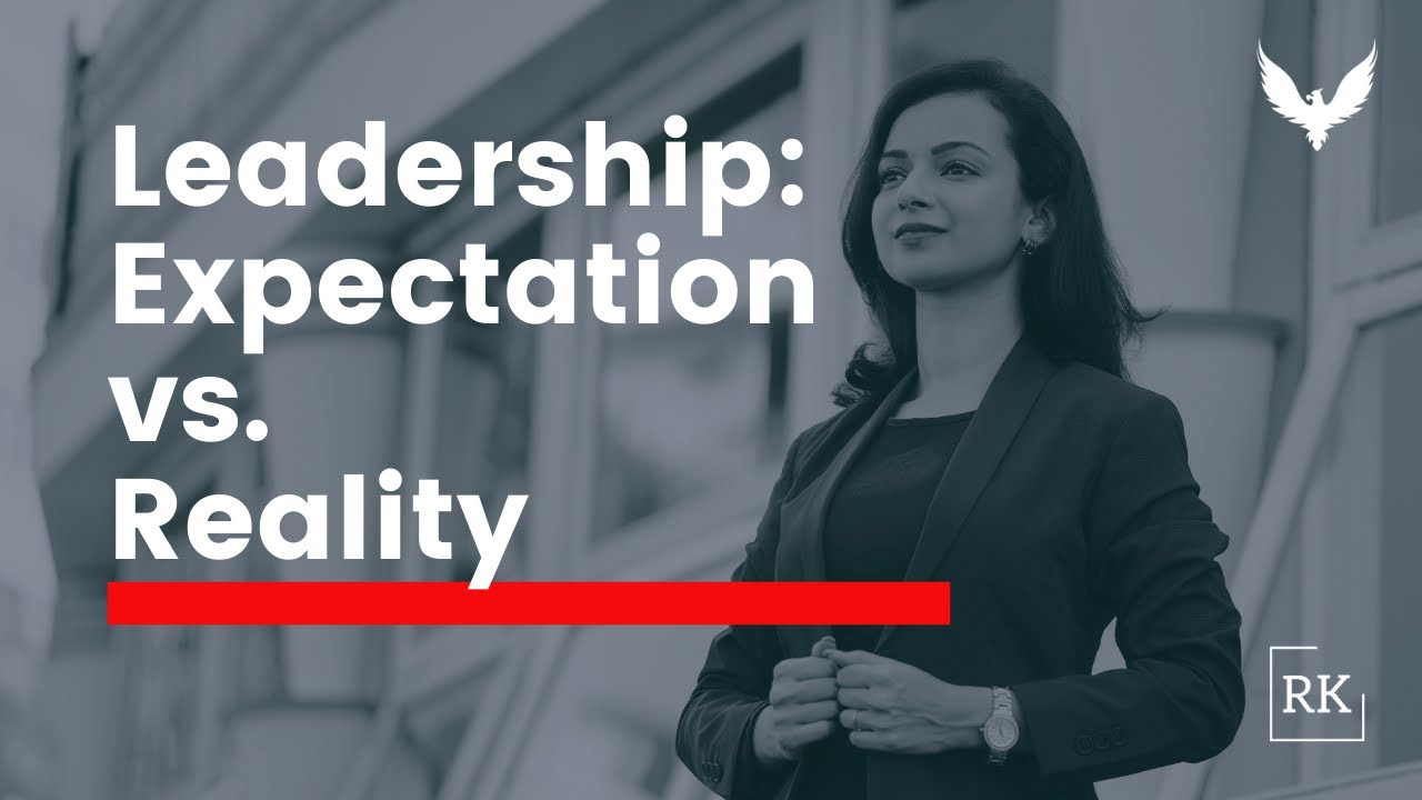 Leadership: Expectation Vs reality - YouTube