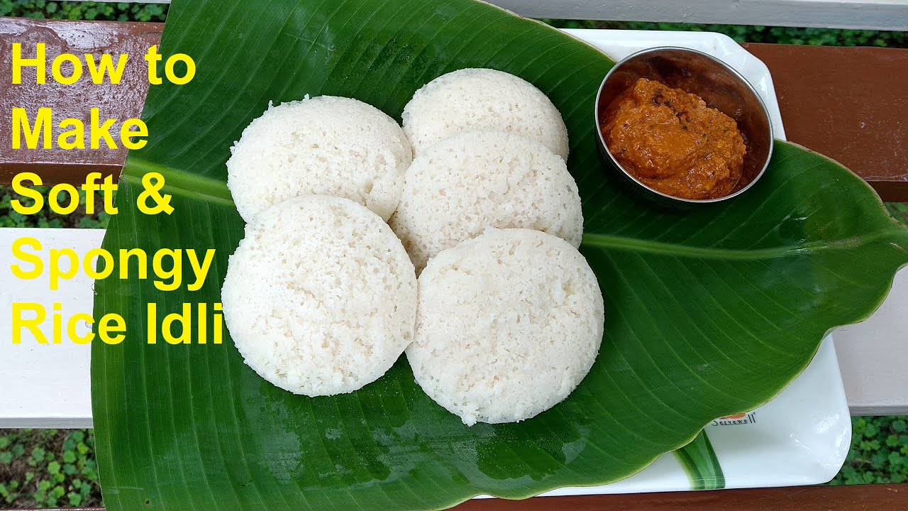 How to make perfect soft and spongy steamed rice Idli: Soft fluffy Idli ...