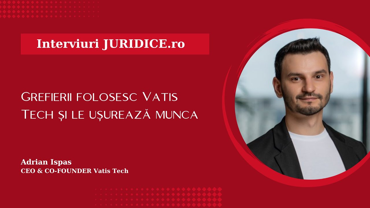 Adrian Ispas: Grefierii folosesc Vatis Tech și le ușurează munca - YouTube