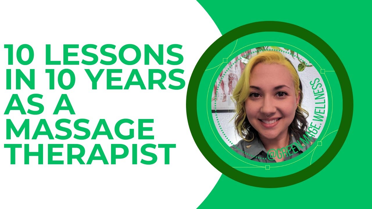 10 Lessons in 10 Years as a Massage Therapist - YouTube