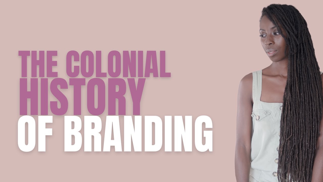 The Colonial History of Branding - YouTube